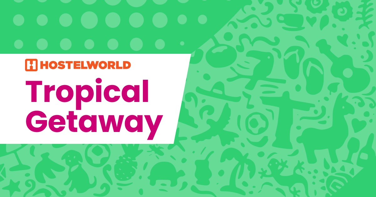 Tropical Getaway 2025 - Hostelworld